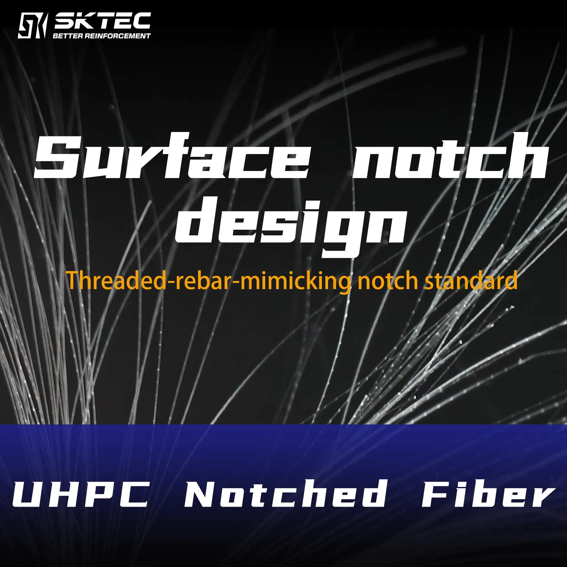 UHPC Notched Fiber-Ningbo Shike Innovative Material Technology Co., Ltd.
