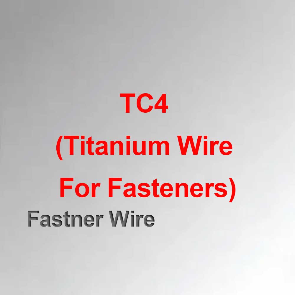 TC4 (Titanium Wire For Fasteners)
